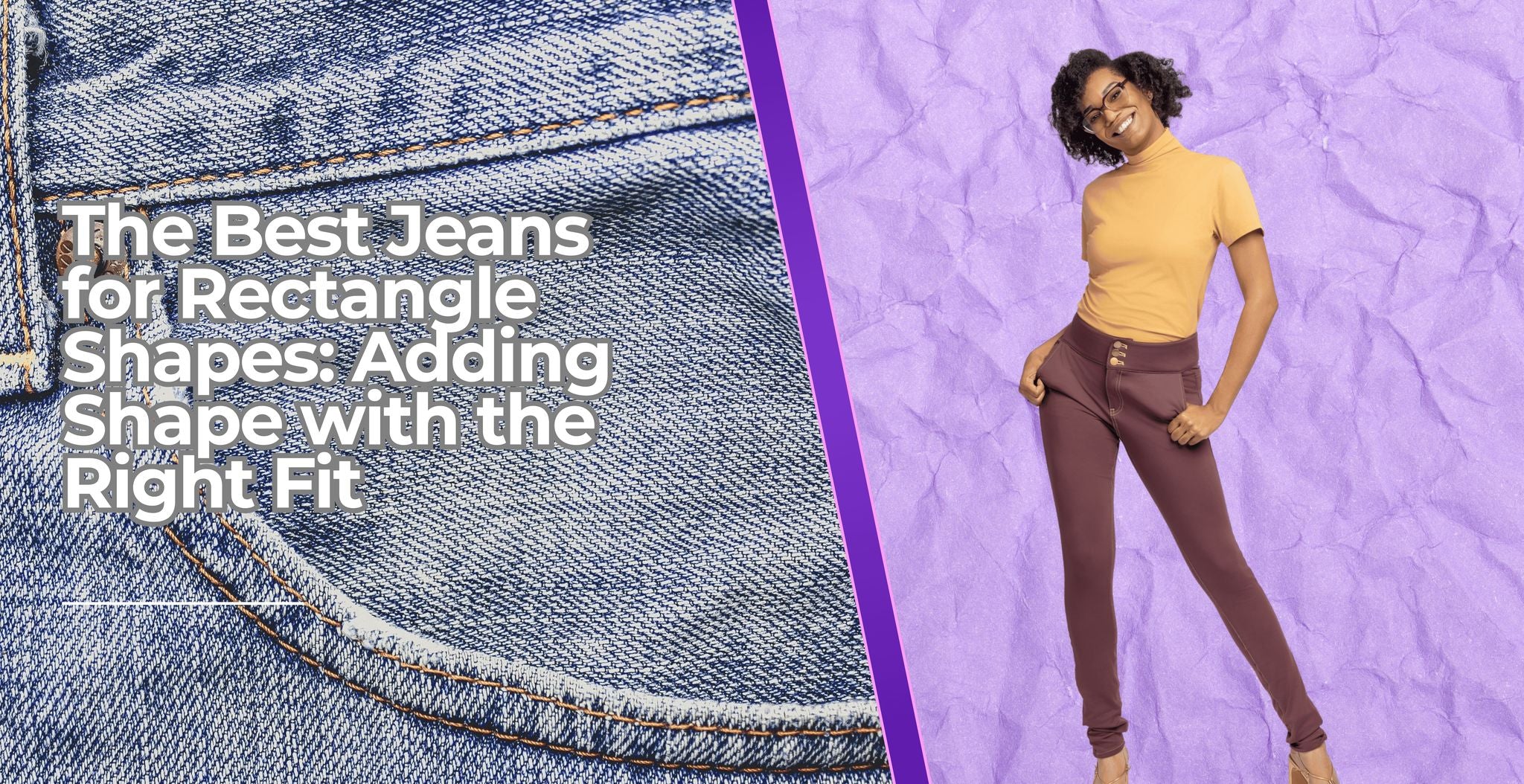 The Best Jeans for Rectangle Shapes: Adding Shape with the Right Fit ...
